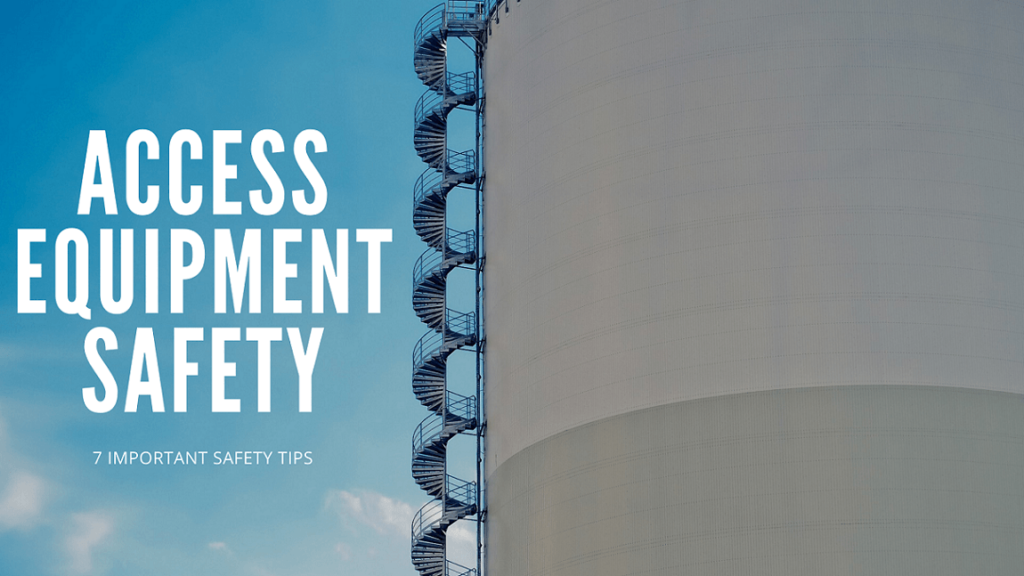 7 Tips for Access Equipment Safety (IMPORTANT)